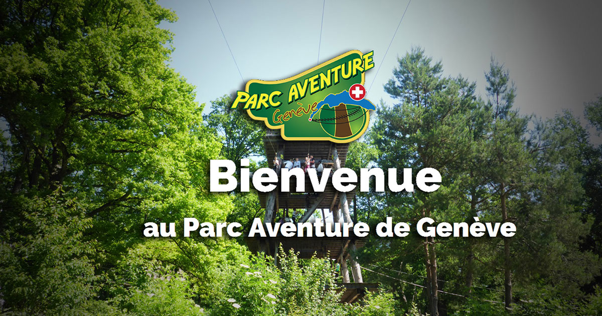 Parc Aventure Genève - ACCROBRANCHE - ANNIVERSAIRE
